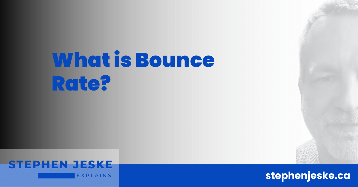 What is Bounce Rate? - Bounce Rate Definition from Stephen Jeske