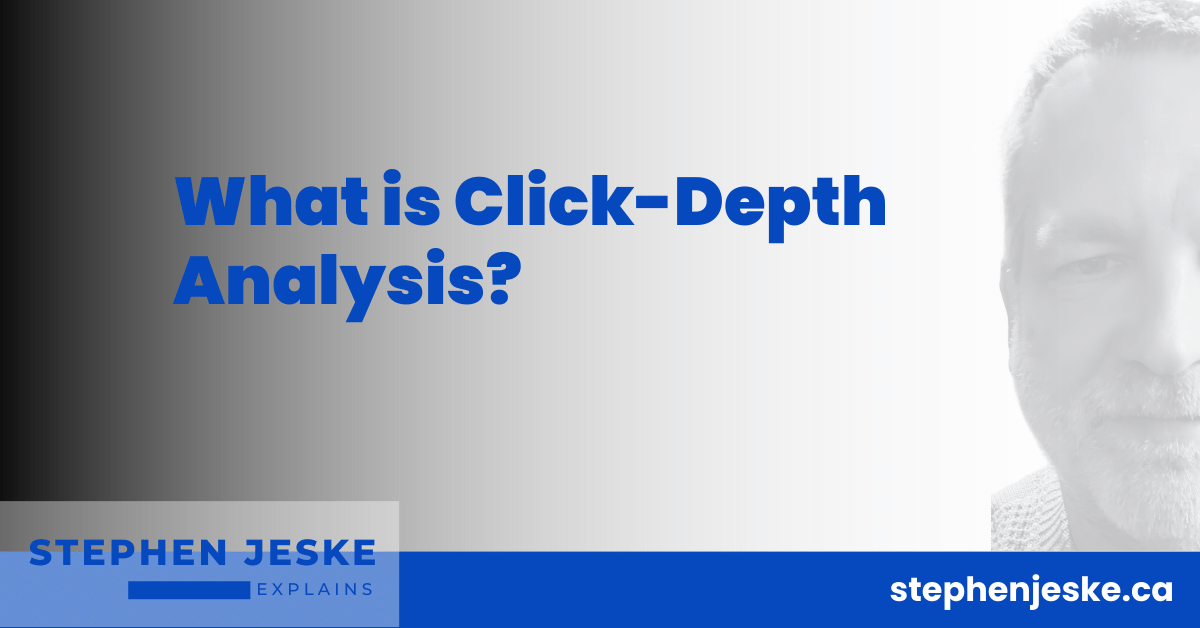 What is Click-Depth Analysis? - Click Depth Analysis Definition from Stephen Jeske