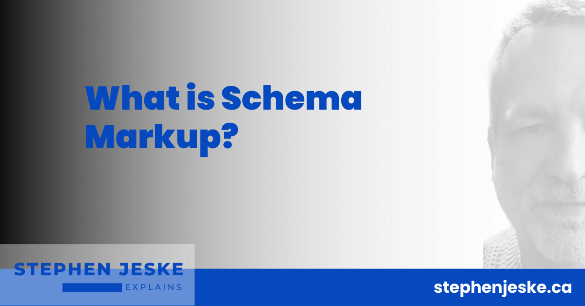 What is Schema Markup? - Schema Markup Definition from Stephen Jeske