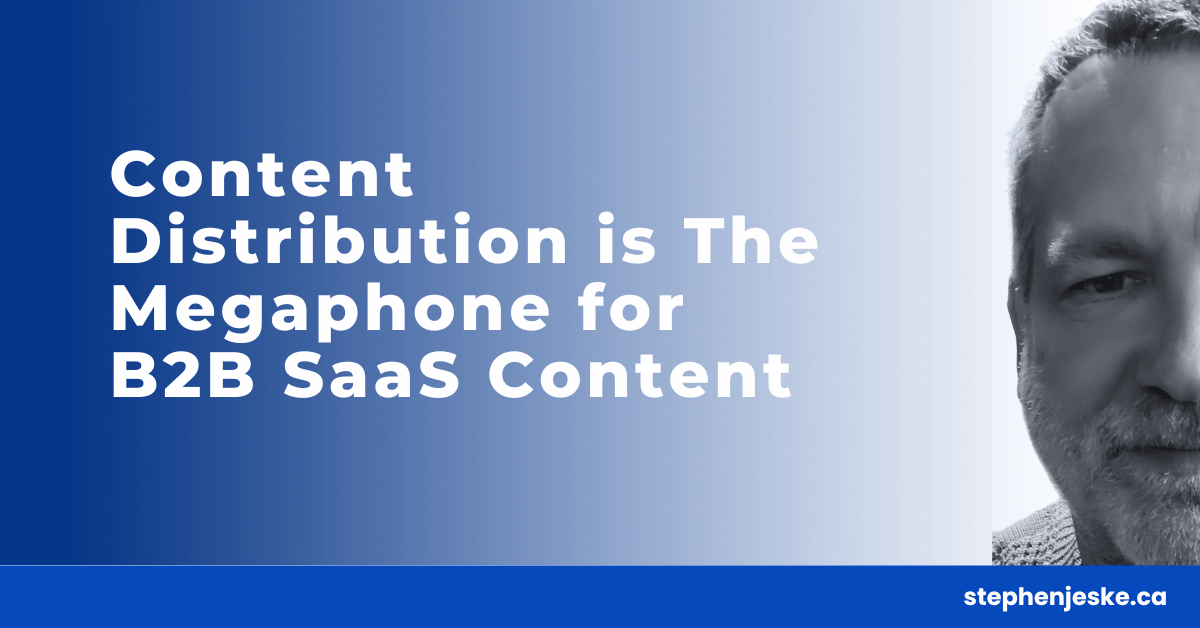Content Distribution is The Megaphone for Your B2B SaaS Content ...